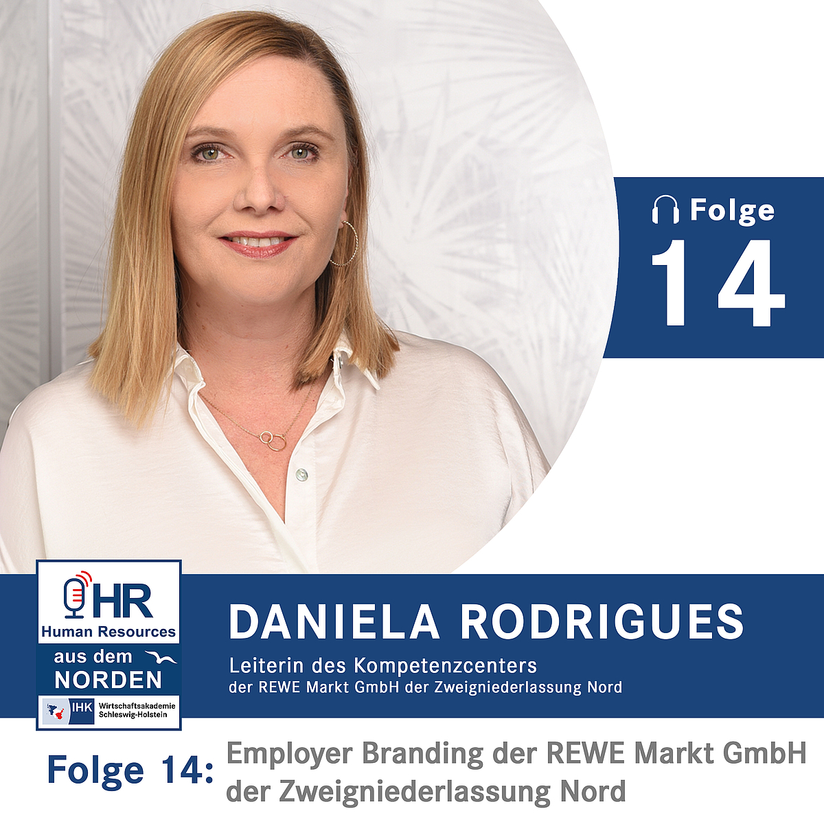 Neue HR-Podcast Folge mit Daniela Rodrigues von der REWE Markt GmbH der ...